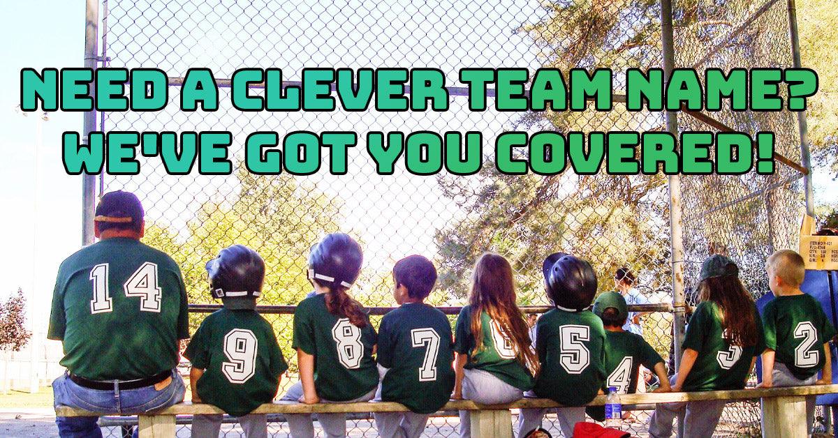 Need A Clever Team Name? We've Got You Covered! – Smash It Sports